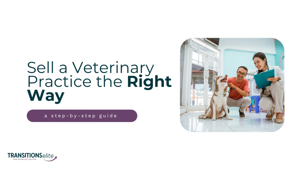 How to Sell a Veterinary Practice Without Stress or Delays